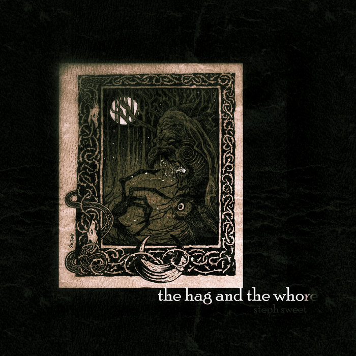 The Hag and the Whore (album) | Steph Sweet