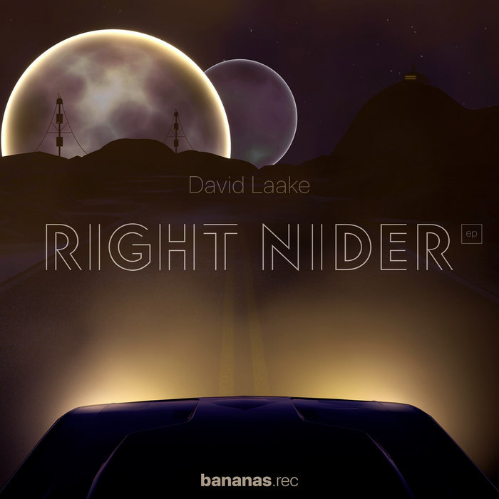 Right Nider EP | David Laake | Bananas Records