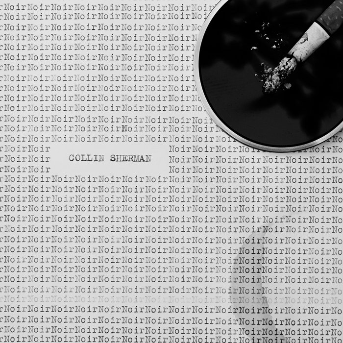 Noir | Collin Sherman