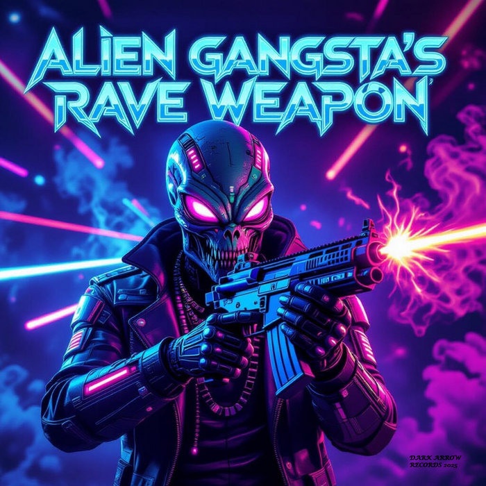 Rave Weapon | Alien Gangsta's | Synthetic Scum