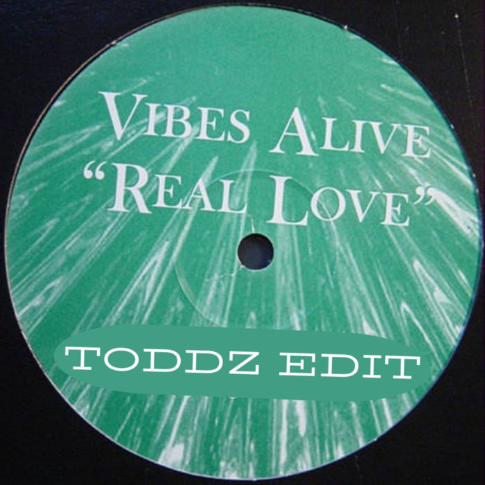 Vibes alive - Real love (TODDZEDIT) | Toddz
