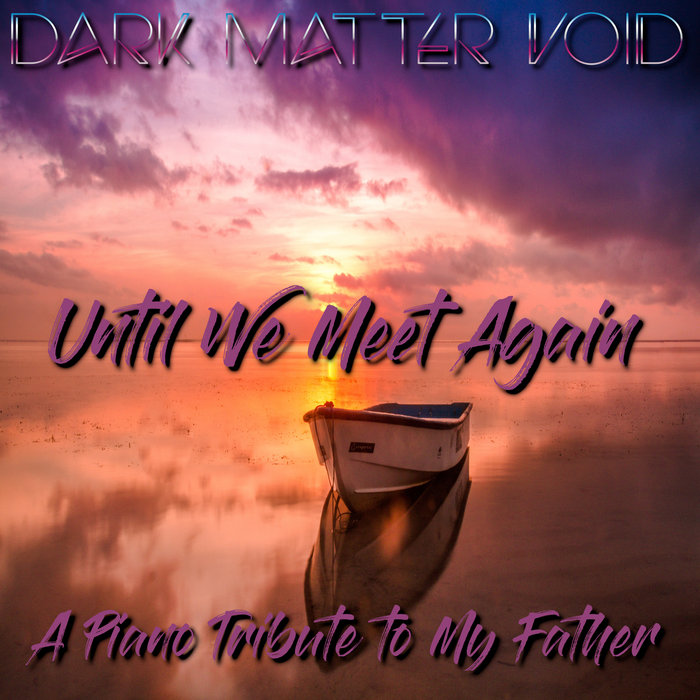 Only a Father's Love | Dark Matter Void