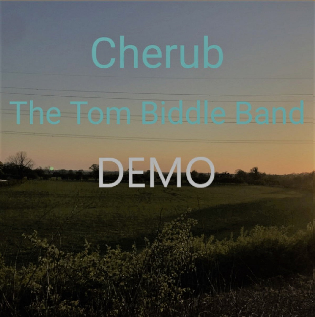 Cherub (Demo) | The Tom Biddle Band