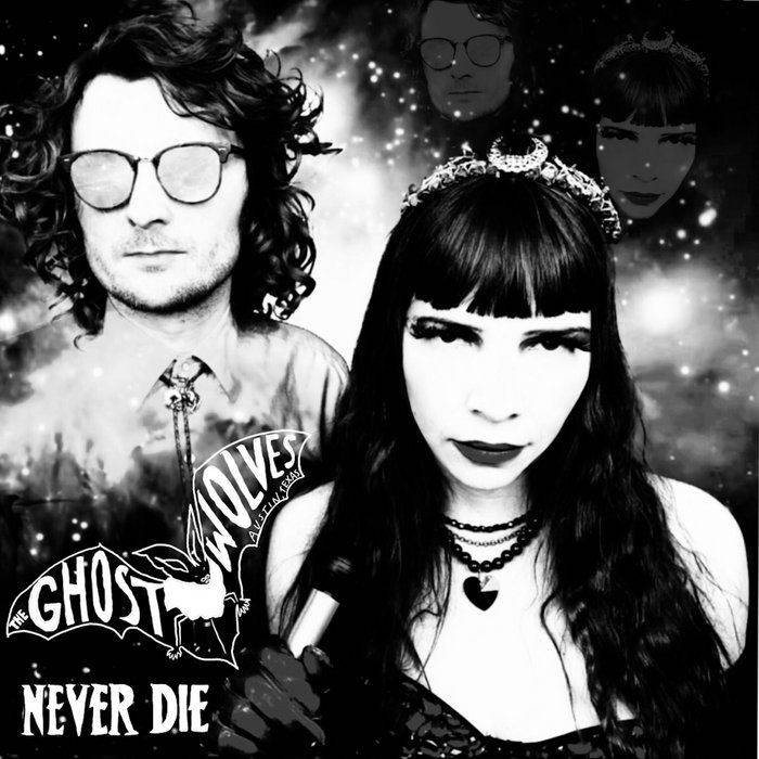 Never Die | The Ghost Wolves