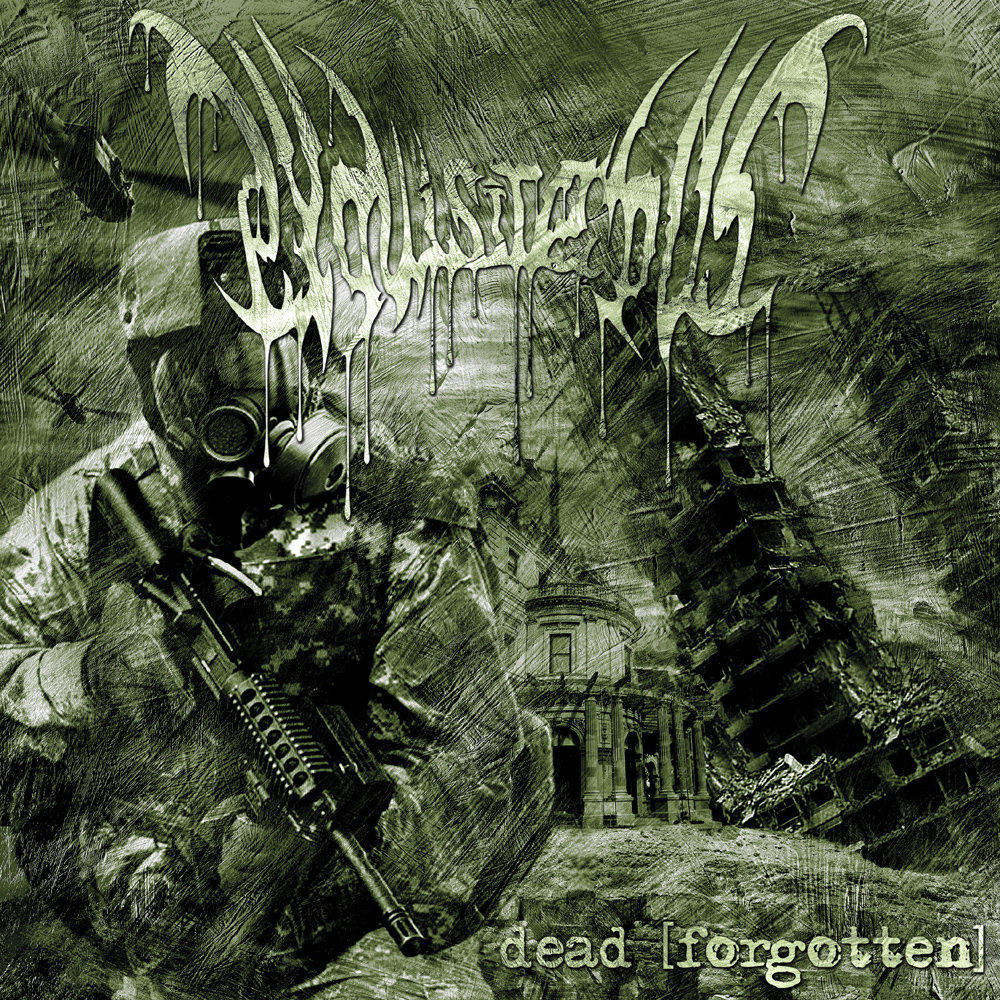 Dead [forgotten] | Exquisite Pus