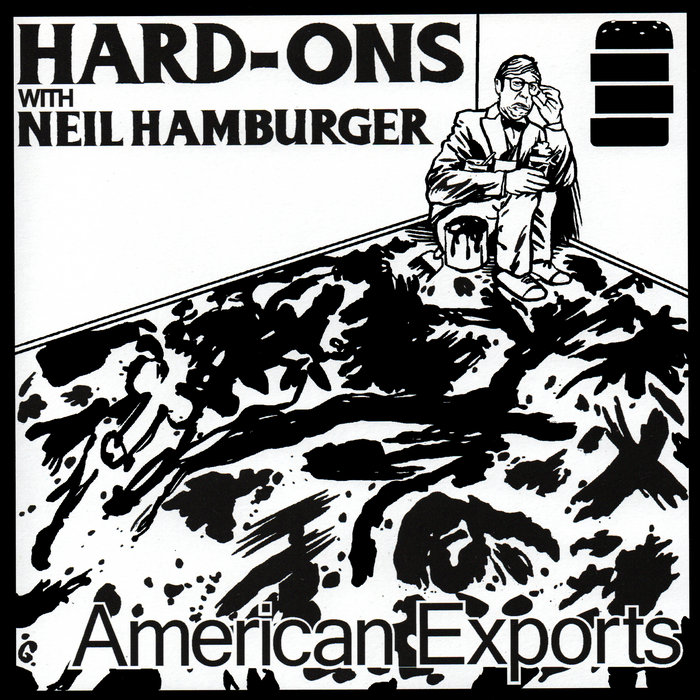 American Exports (with Neil Hamburger on Lead Vocals) | Hard-ons