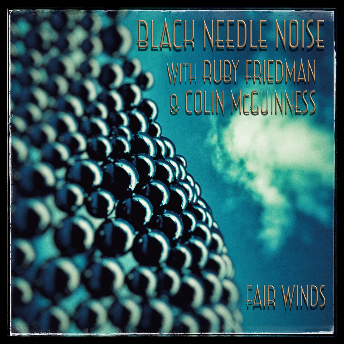 Fair Winds | Black Needle Noise with Ruby Friedman and Colin McGuinness | Black Needle Noise