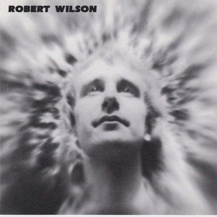 Robert Wilson | Robert Wilson | irrationalist records