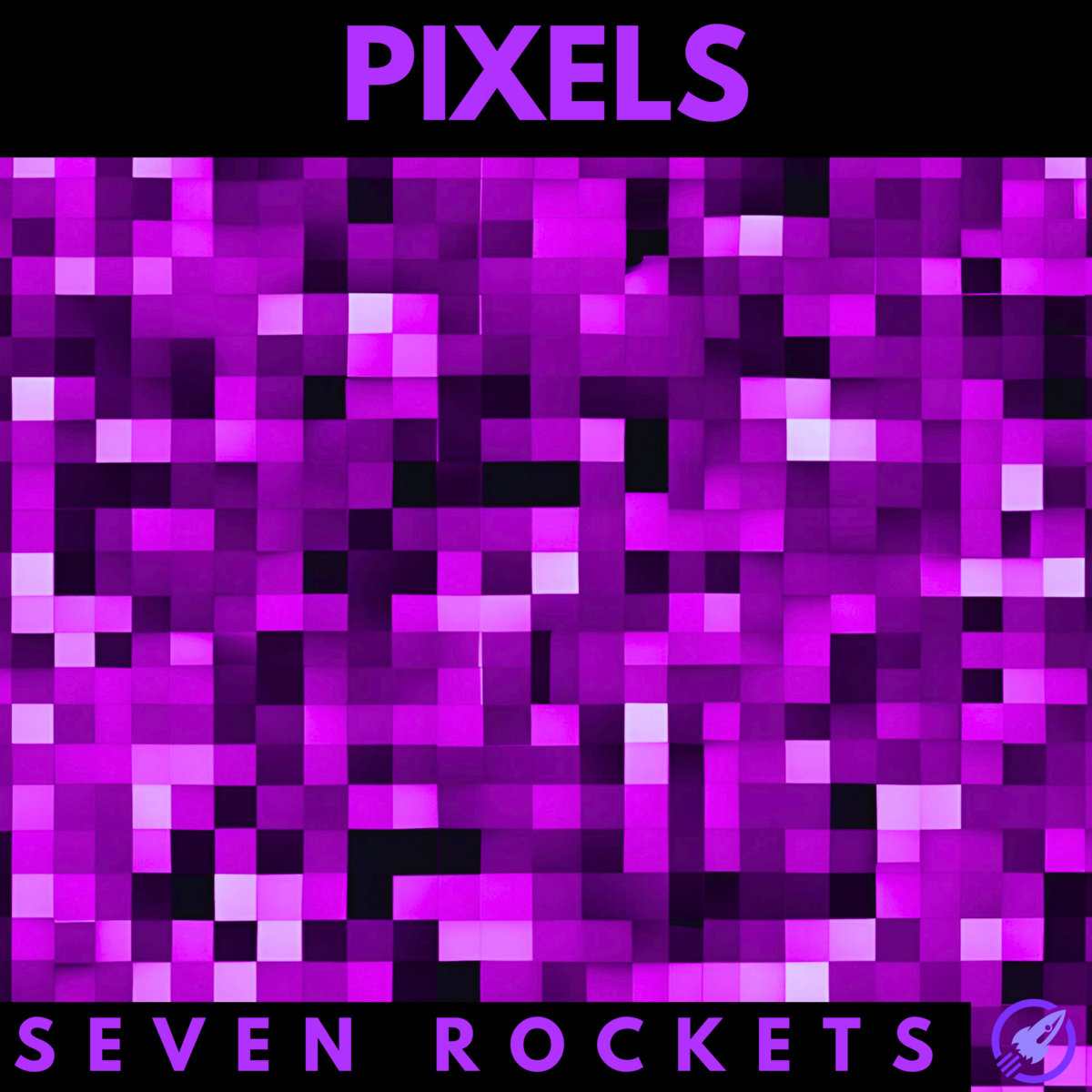 Pixels | Seven Rockets