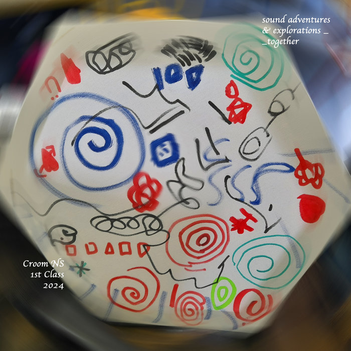 sound adventures & explorations: together | Croom N.S. (1st Class ...