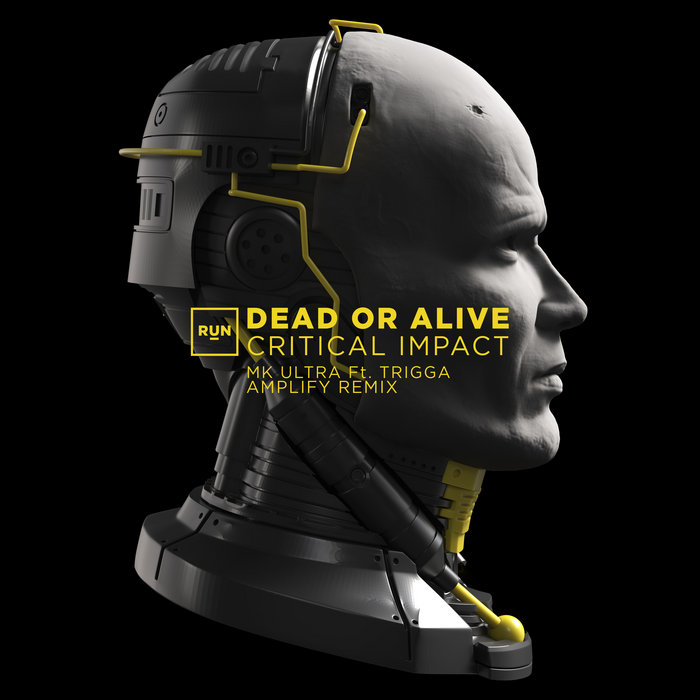 Dead Or Alive | Critical Impact Ft. Trigga & Amplify | RUN