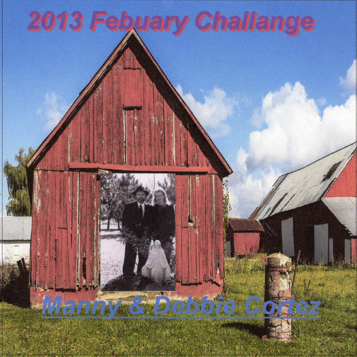 2013 February Challenge | Manny and Debbie Cortez