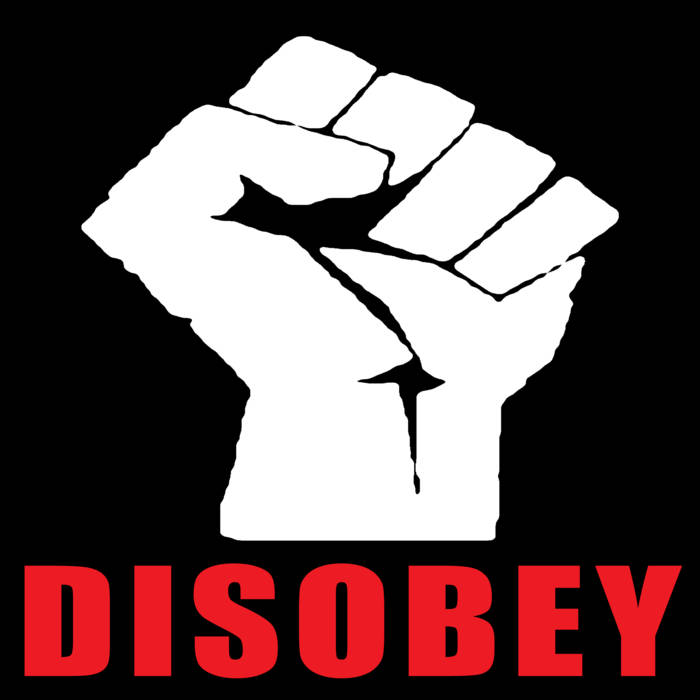 To Disobey