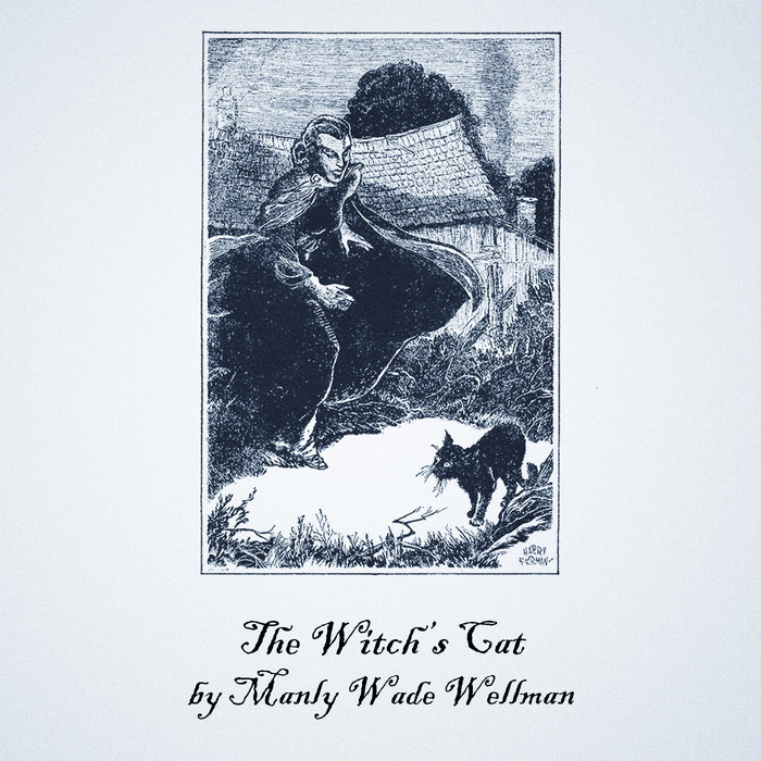 The Witch's Cat by Manly Wade Wellman | The Eldritch Archives