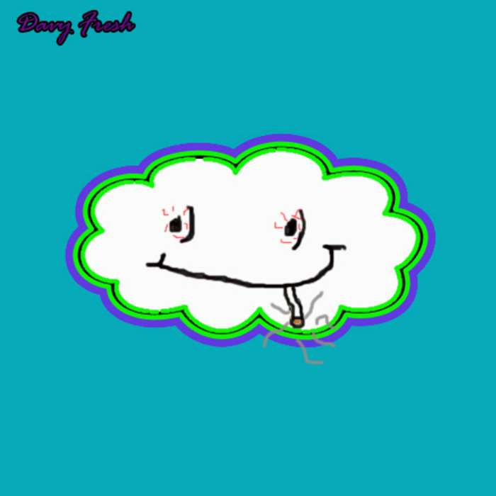 Cloud 420 | Davy Fresh