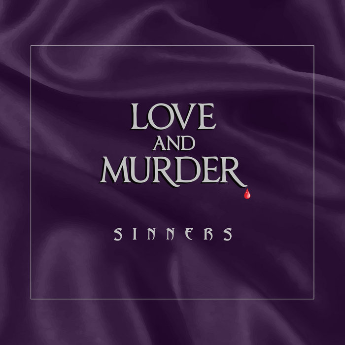 SINNERS | LOVE and MURDER