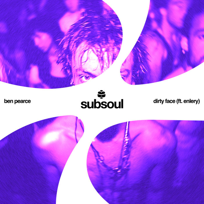 Dirty Face | Ben Pearce & Enlery | SubSoul