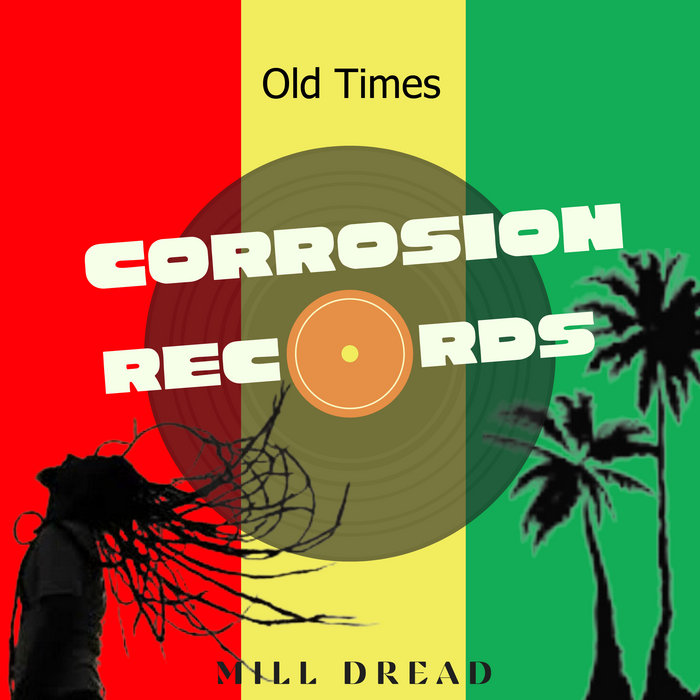 Old Times | Mill Dread | Mill dread