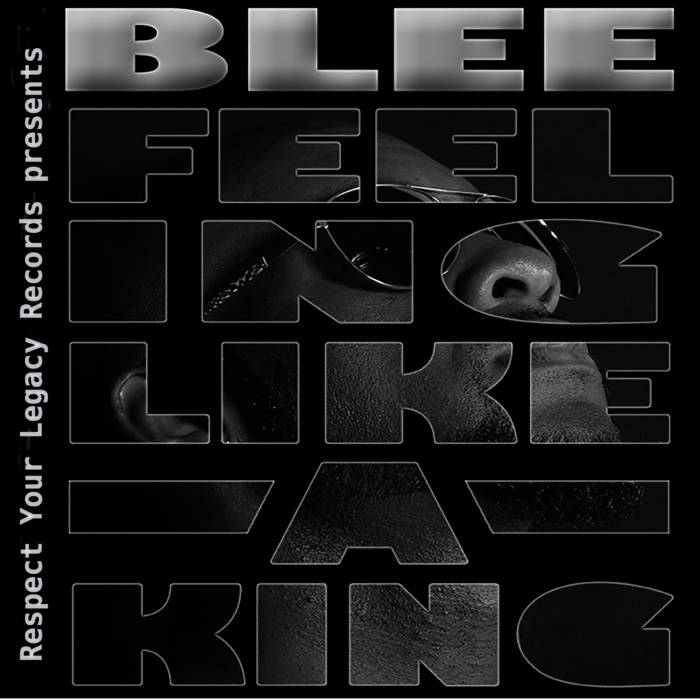 Feeling Like A King | Blee