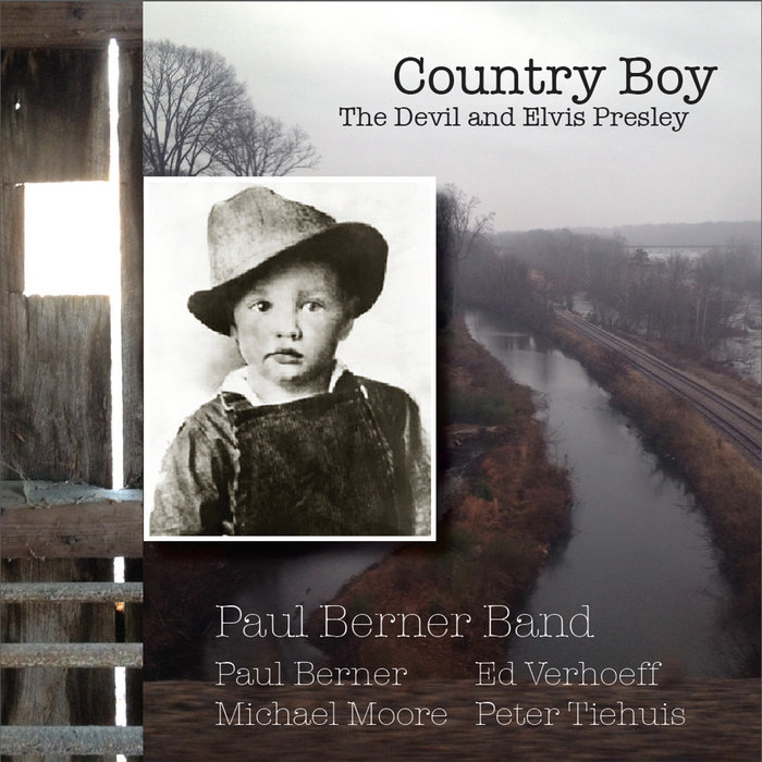 Country Boy, The Devil and Elvis Presley | Paul Berner Band | Paul Berner