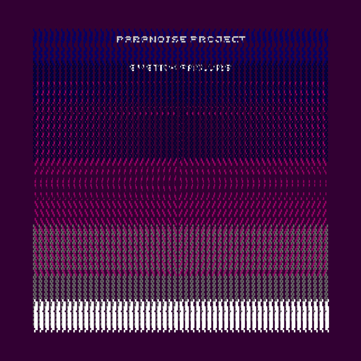 System Failure | Paranoise Project | plasticrane productions