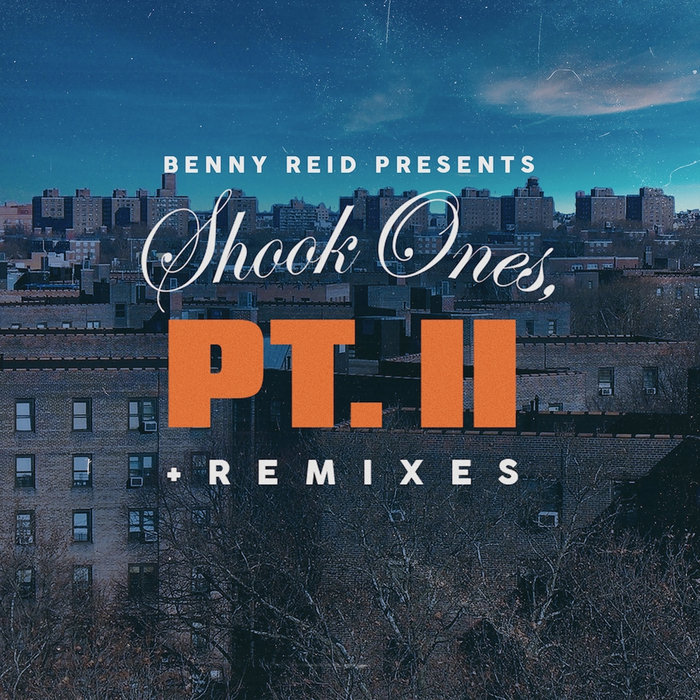 Shook Ones, Pt. II + Remixes | Benny Reid | Fat Beats Records