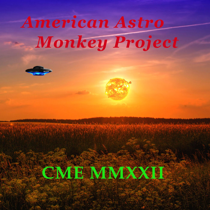 CME MMXXII | American Astro Monkey Project