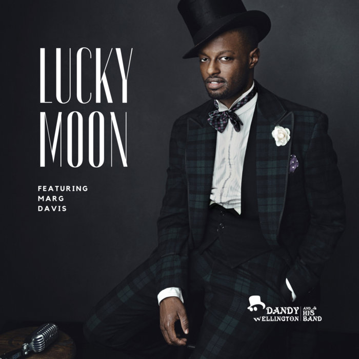 Lucky Moon (feat Marg Davis) | Dandy Wellington and His Band
