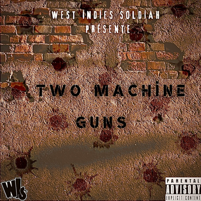 Two Machine guns | West Indies Soldiah (Daynjah et Grégo)