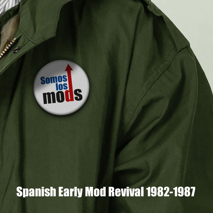 Somos los Mods. Spanish Early Mod Revival 1982-1987 | SNAP RECORDS SPAIN