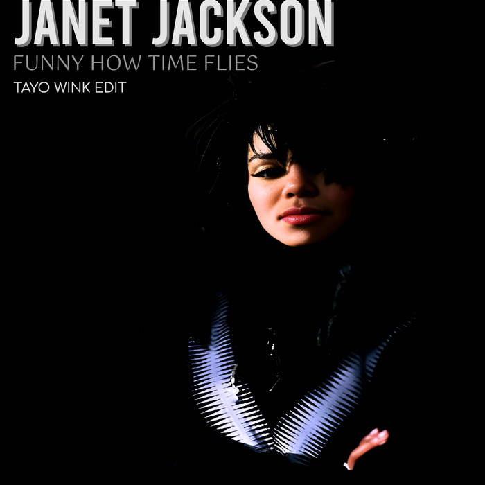 Janet Jackson - Funny How Time Flies (Tayo Wink Edit) | Tayo Wink