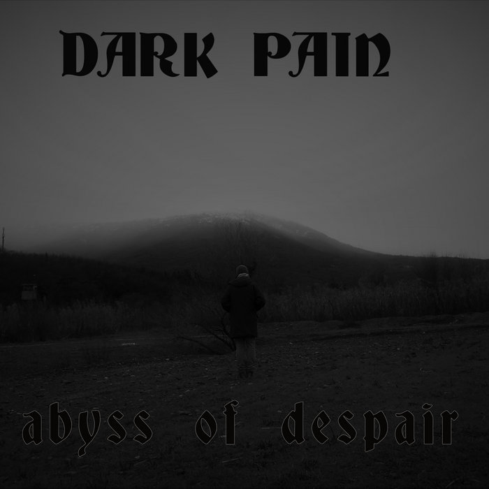 abyss of despair | dark pain | Dark Pain
