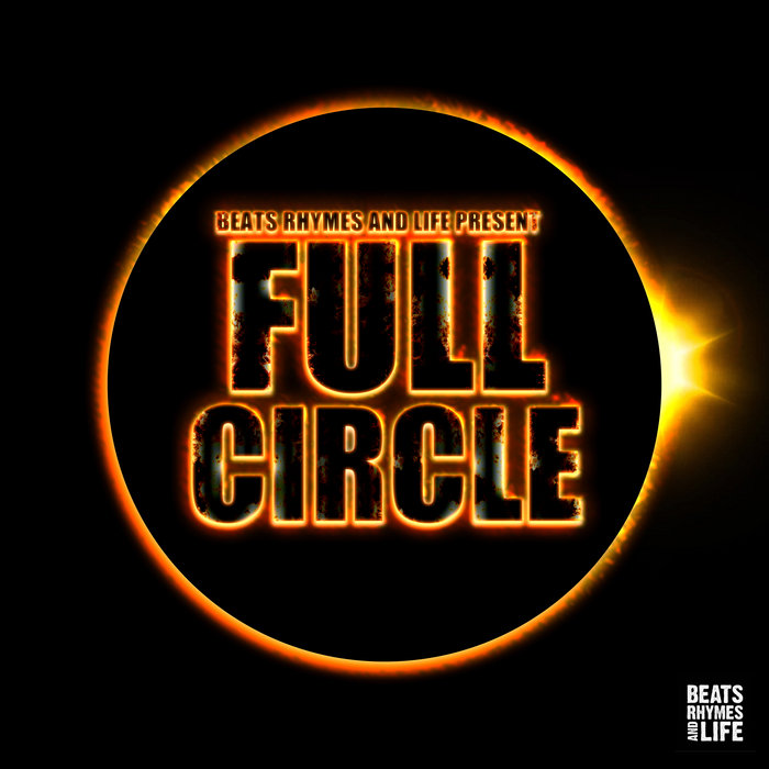 Full Circle | Academy | Beats Rhymes and Life, Inc.