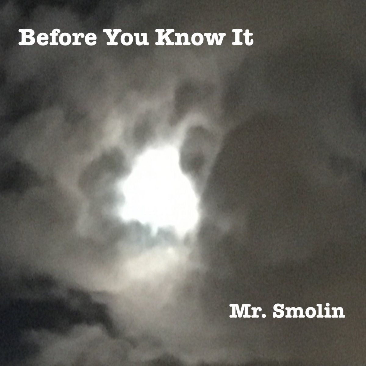 Before You Know It | Mr. Smolin