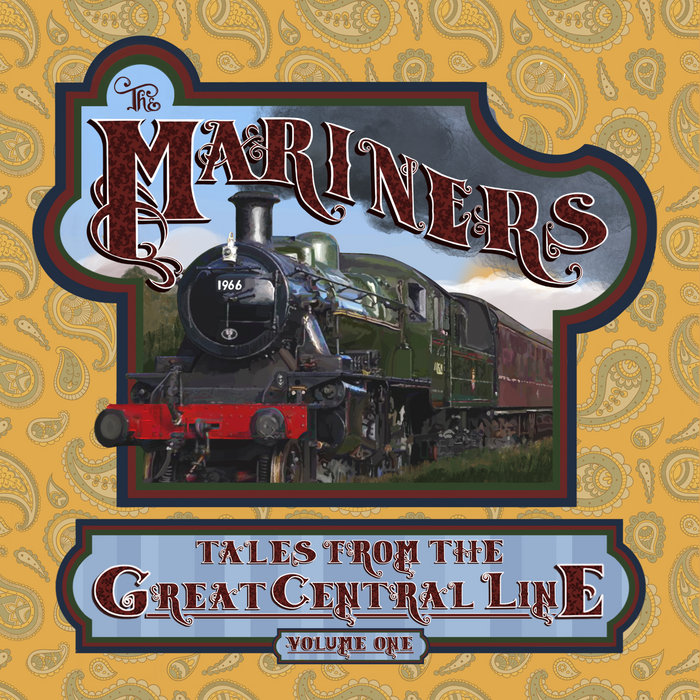 Tales From The Great Central Line - Volume One (Album) | The Mariners