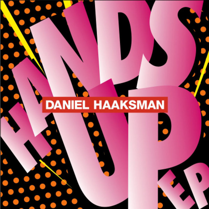 Hands Up EP | Daniel Haaksman