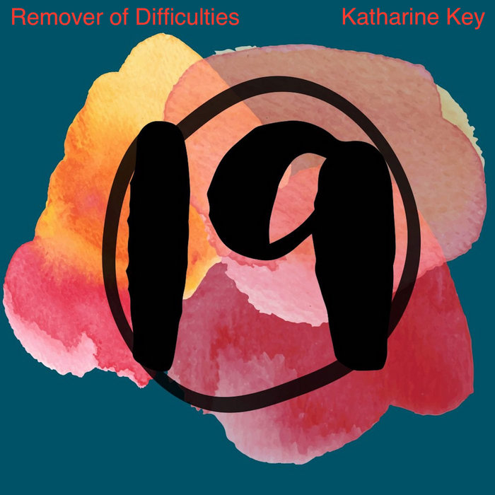 Remover of Difficulties | Katharine Key