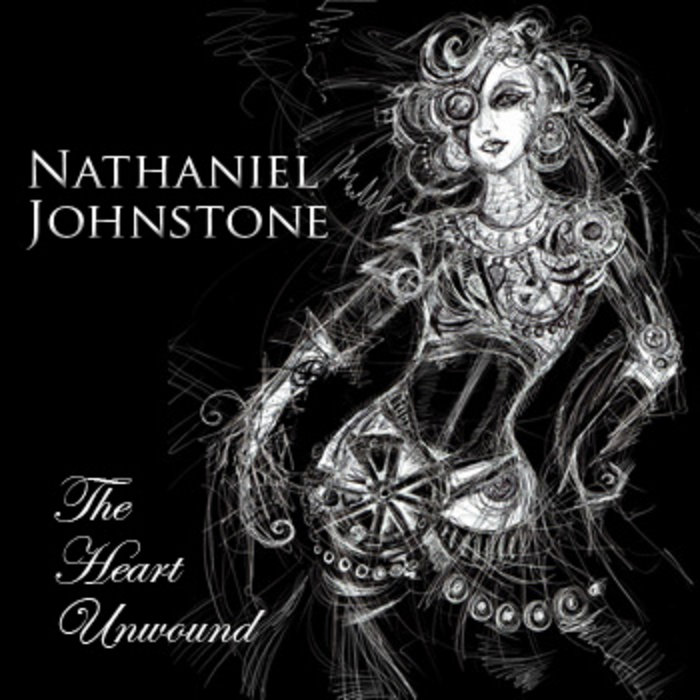 The Heart Unwound | Nathaniel Johnstone