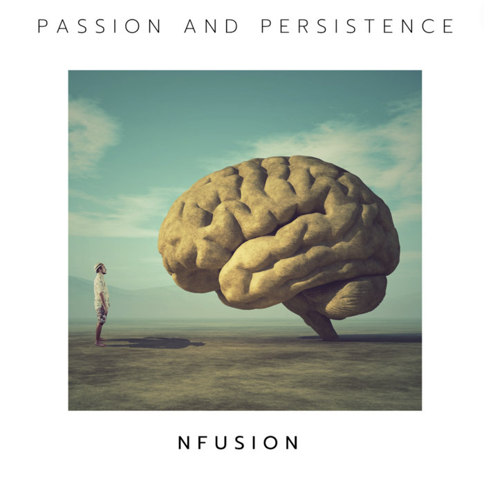 Passion and Persistence | Nfusion