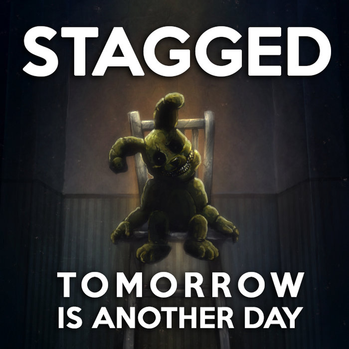 Tomorrow is Another Day | Stagged