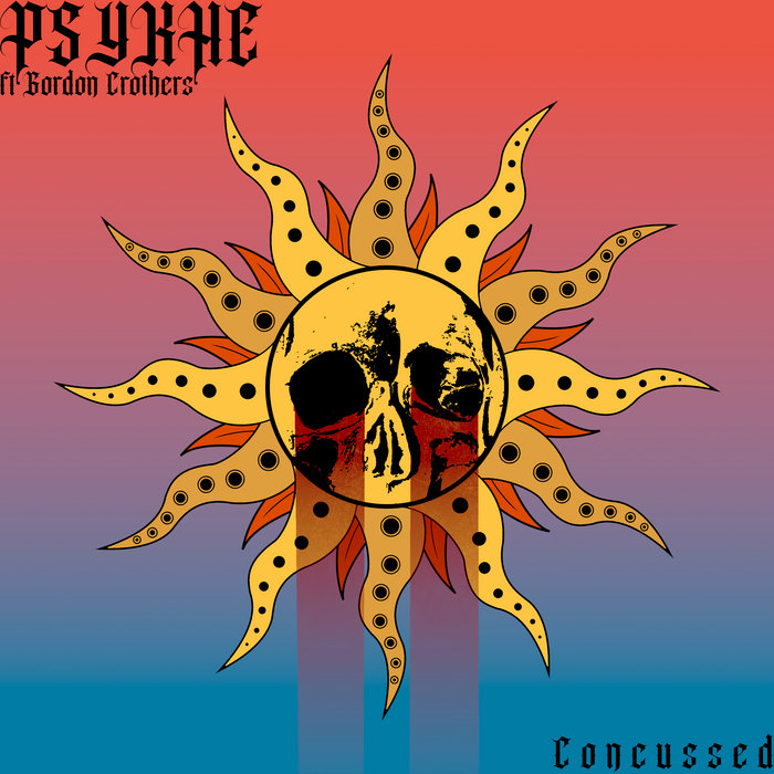 PSYKHE - Concussed | PSYKHE | Two Years Before