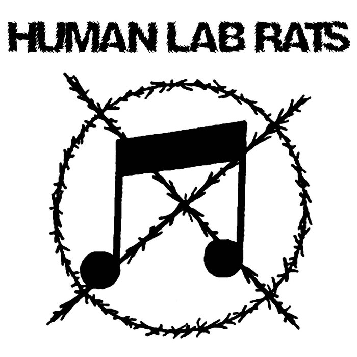 Human Lab Rats (Micro Noisegrind, Canada, 2014) | HUMAN LAB RATS | Ⓐ IN ...