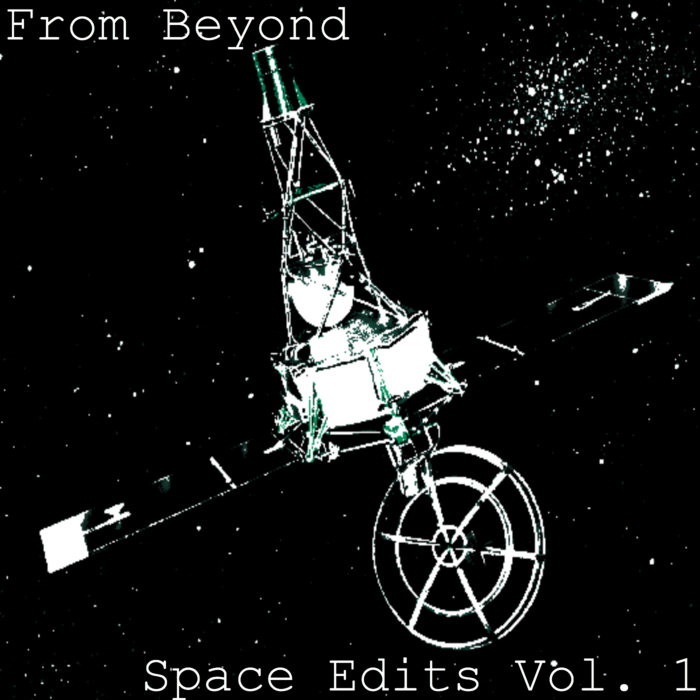Space Edits Vol. 1 | From Beyond