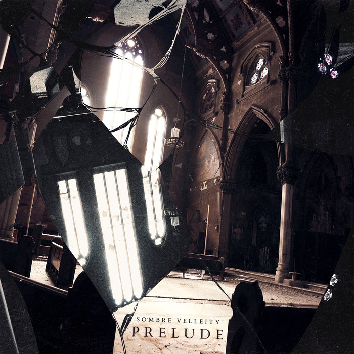 Prelude | Sombre Velleity
