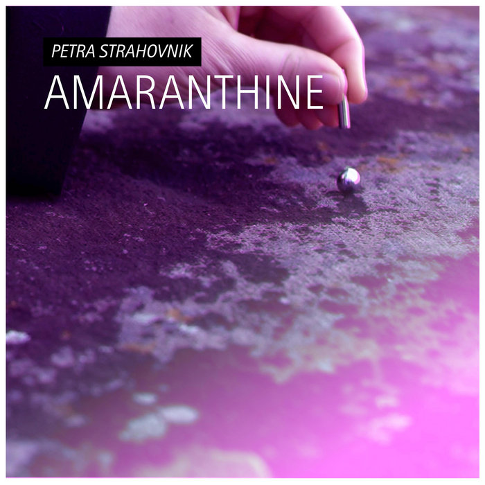 Amaranthine | Petra Strahovnik | Unsounds Records