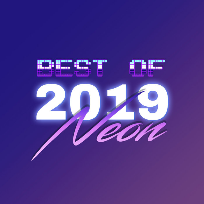 Best of Neon 2019 | Neon Retro Compilations