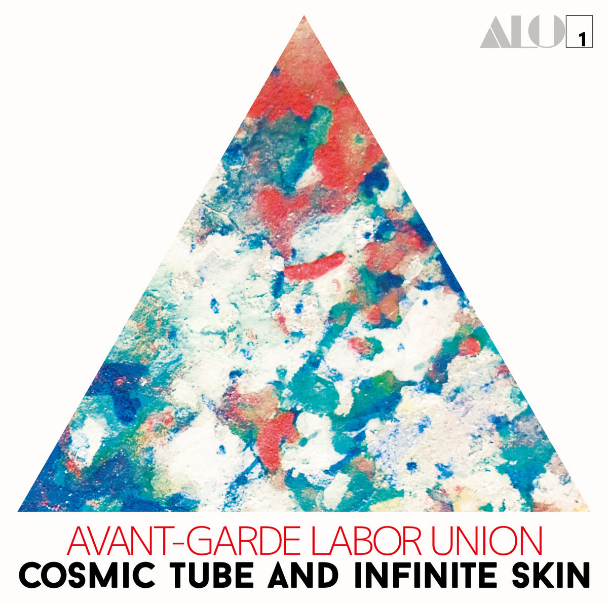 COSMIC TUBE AND INFINITE SKIN | AVANT-GARDE LABOR UNION