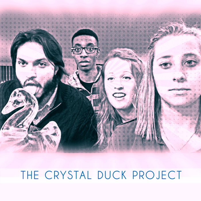 The Crystal Duck Project | Crystal Duck Project
