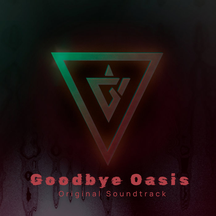 Goodbye Oasis (Original Soundtrack) | Artem Bemba