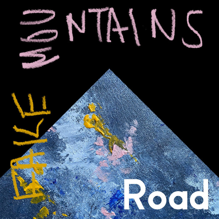 Road | Fake Mountains